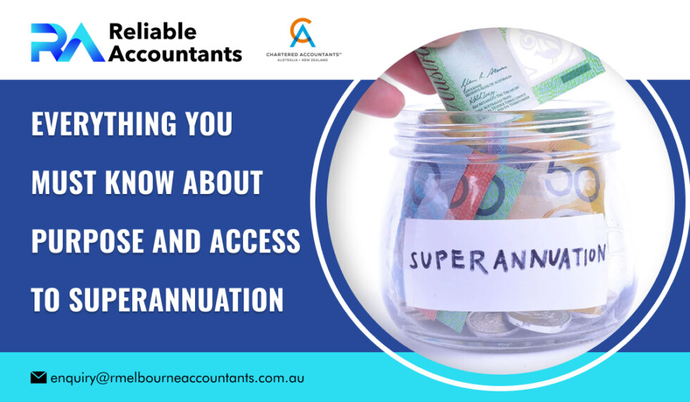 Everything You Must Know About Purpose and Access to Superannuation